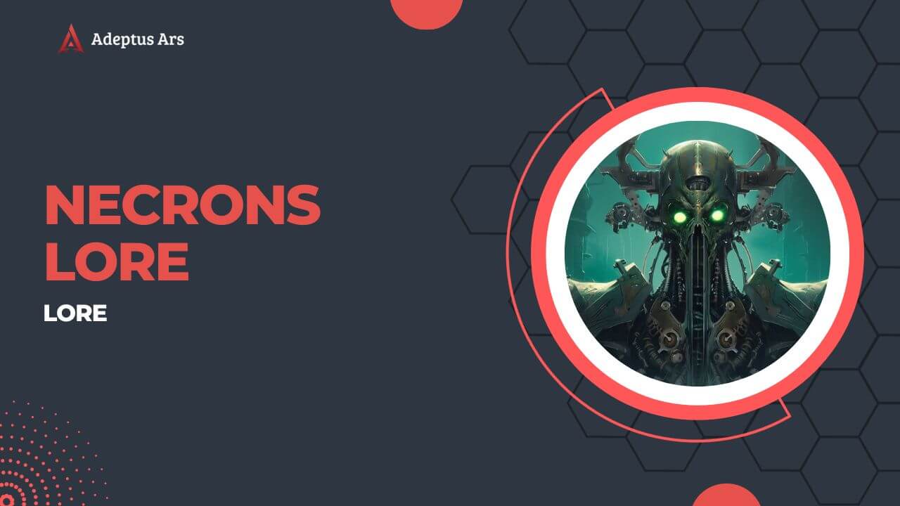 W40k Necrons Lore: Unravel the Dynasties' Dark History!