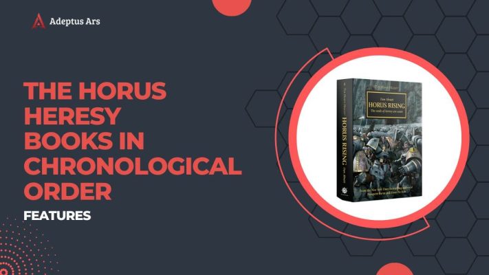 The Horus Heresy Books Reading Order - A Chronological Read