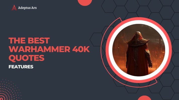 The Best Warhammer 40K Quotes from Books and Games